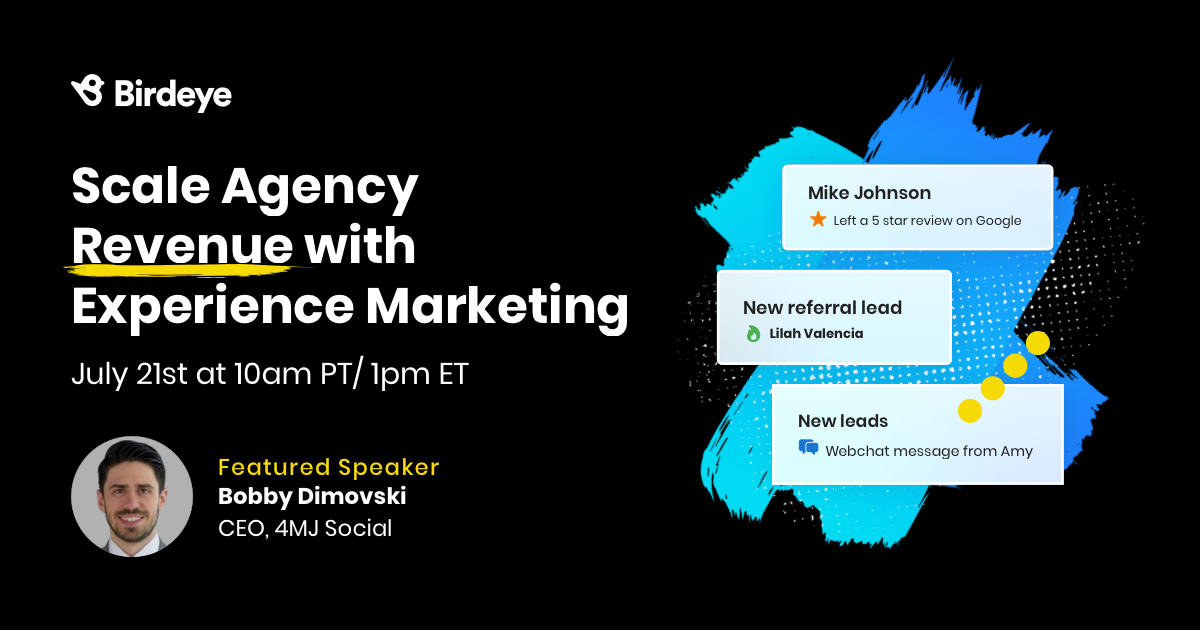 Scale agency revenue with Experience Marketing | Birdeye