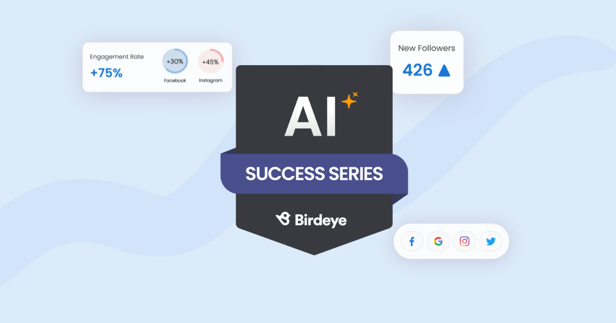AI Success Series: Leveraging AI in social media | Birdeye