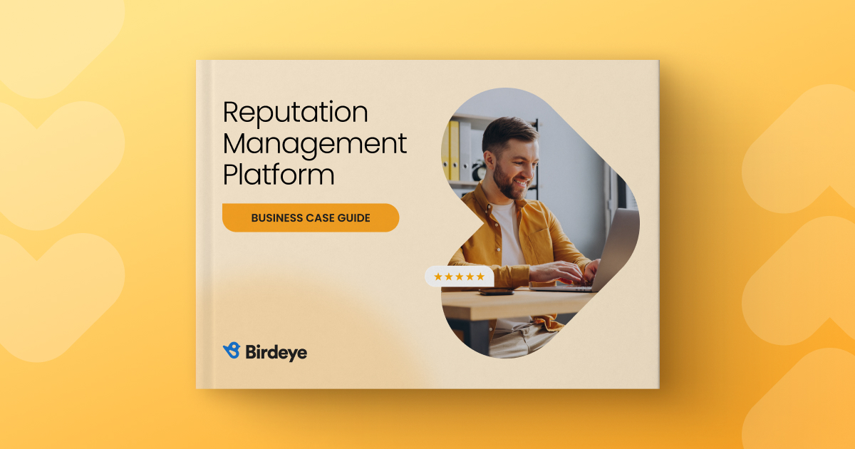 Reputation Management Platform - Business Case Guide | Birdeye